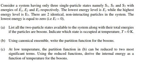 Solved Consider a system having only three single-particle | Chegg.com