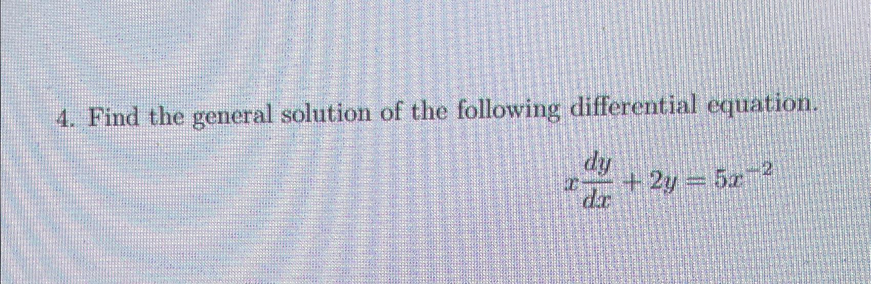 Solved Find the general solution of the following | Chegg.com