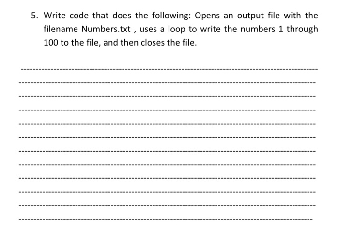 5. Write code that does the following: Opens an | Chegg.com