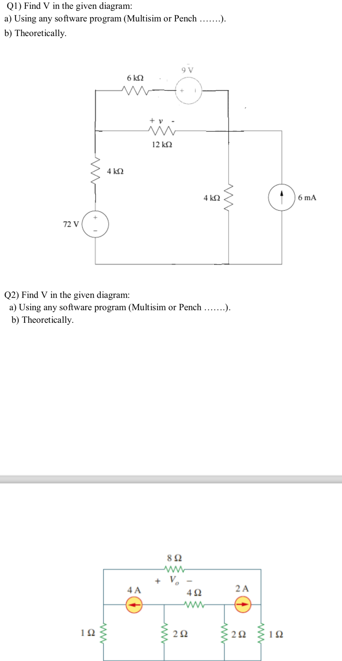 Solved Q1) ﻿Find V ﻿in the given diagram:a) | Chegg.com