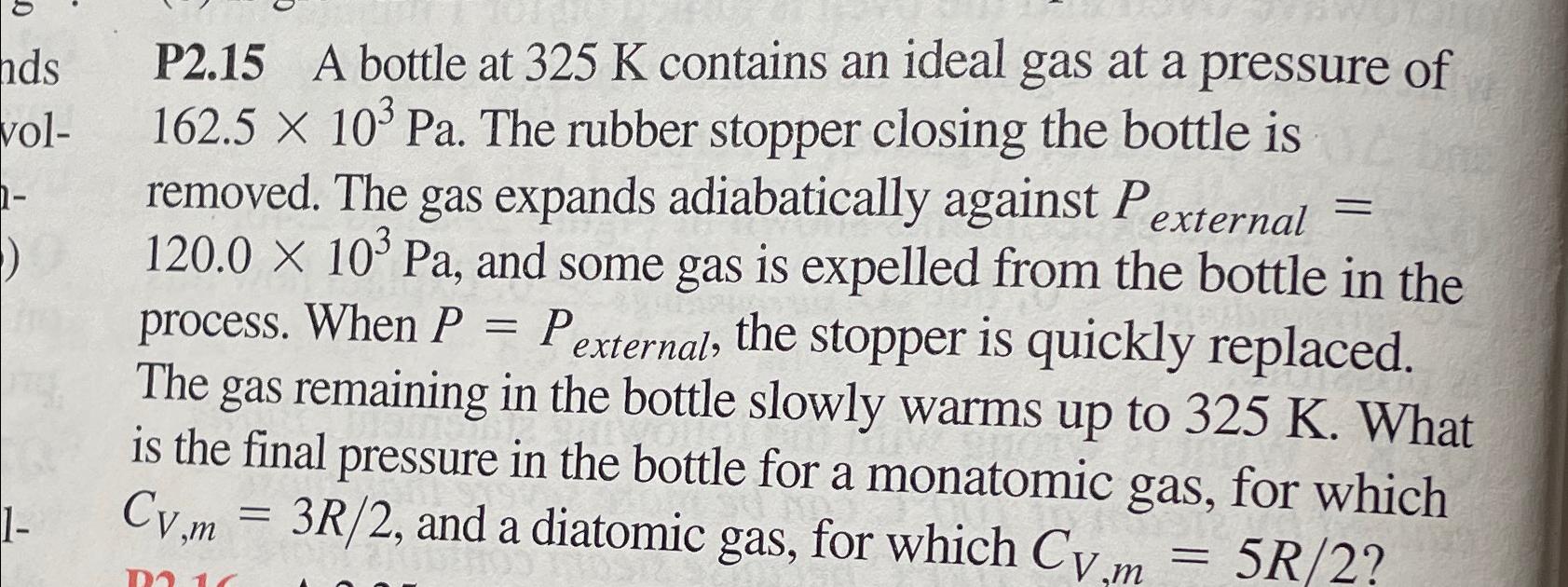 Solved P2.15 ﻿A bottle at 325K ﻿contains an ideal gas at a | Chegg.com