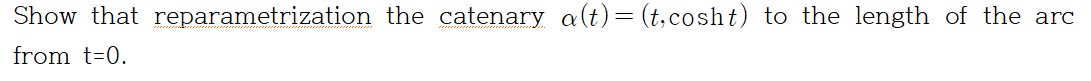 Solved Show that reparametrization the catenary | Chegg.com