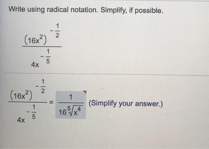 Solved Write using radical notation. Simplify, if possible. | Chegg.com