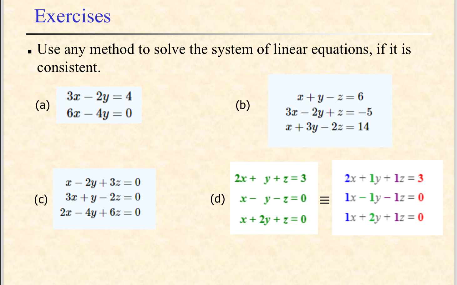 Solved ExercisesUse any method to solve the system of linear | Chegg.com