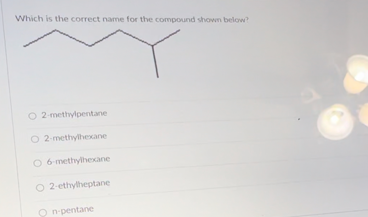 Solved Which is the correct name for the compound shown | Chegg.com