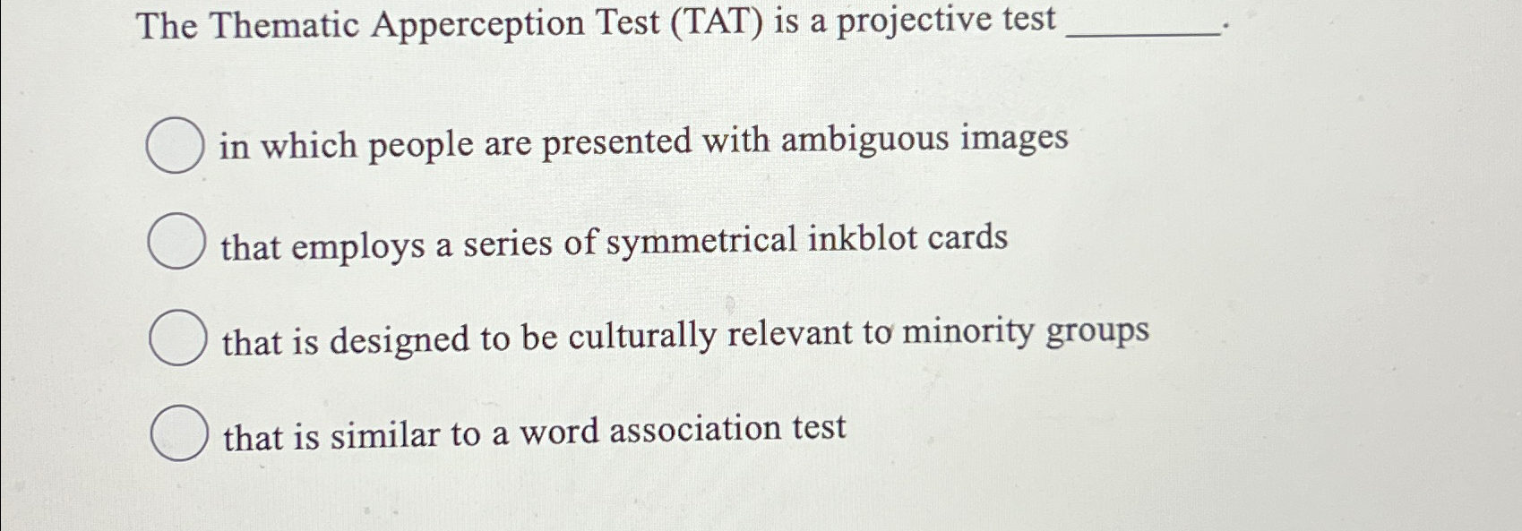 Solved The Thematic Apperception Test (TAT) ﻿is a projective | Chegg.com