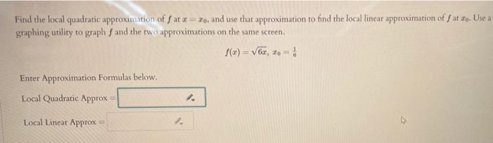 Solved Find the local quadratic approximation of Sat x = *o, | Chegg.com