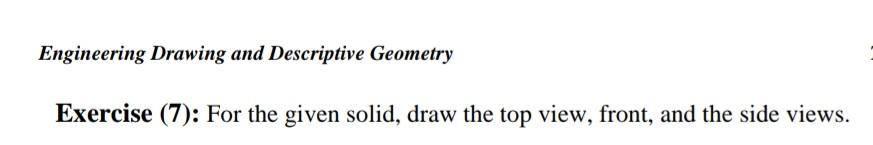 Solved Engineering Drawing and Descriptive Geometry Exercise | Chegg.com
