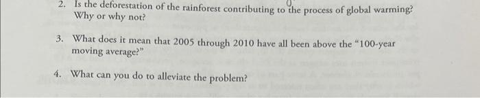 Solved 2. Is the deforestation of the rainforest | Chegg.com