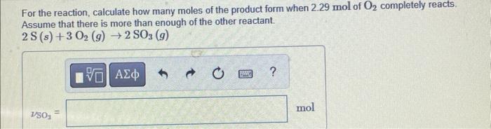 Solved For the reaction, calculate how many moles of the | Chegg.com