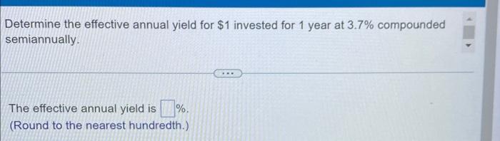 Solved Determine The Effective Annual Yield For 1 Invested 7442