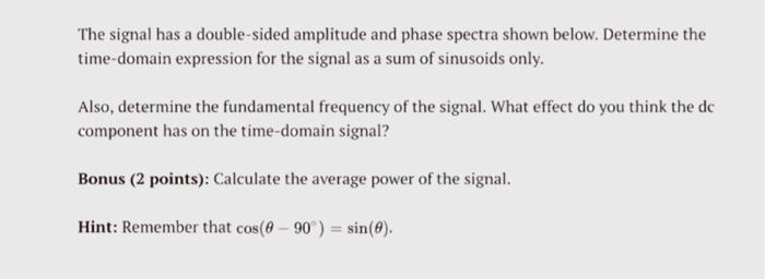 Solved The signal has a double-sided amplitude and phase | Chegg.com
