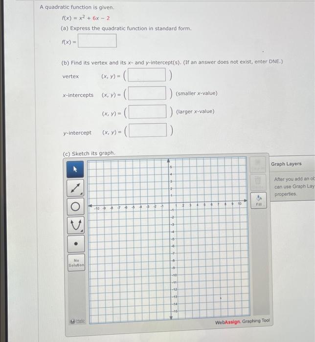 Solved A quadratic function is given. f(x)=x2+6x−2 (a) | Chegg.com