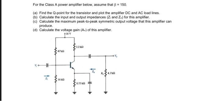 Solved For the Class A power amplifier below, assume that B | Chegg.com