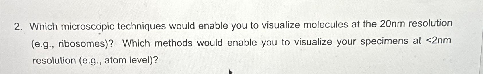 Solved Which microscopic techniques would enable you to | Chegg.com