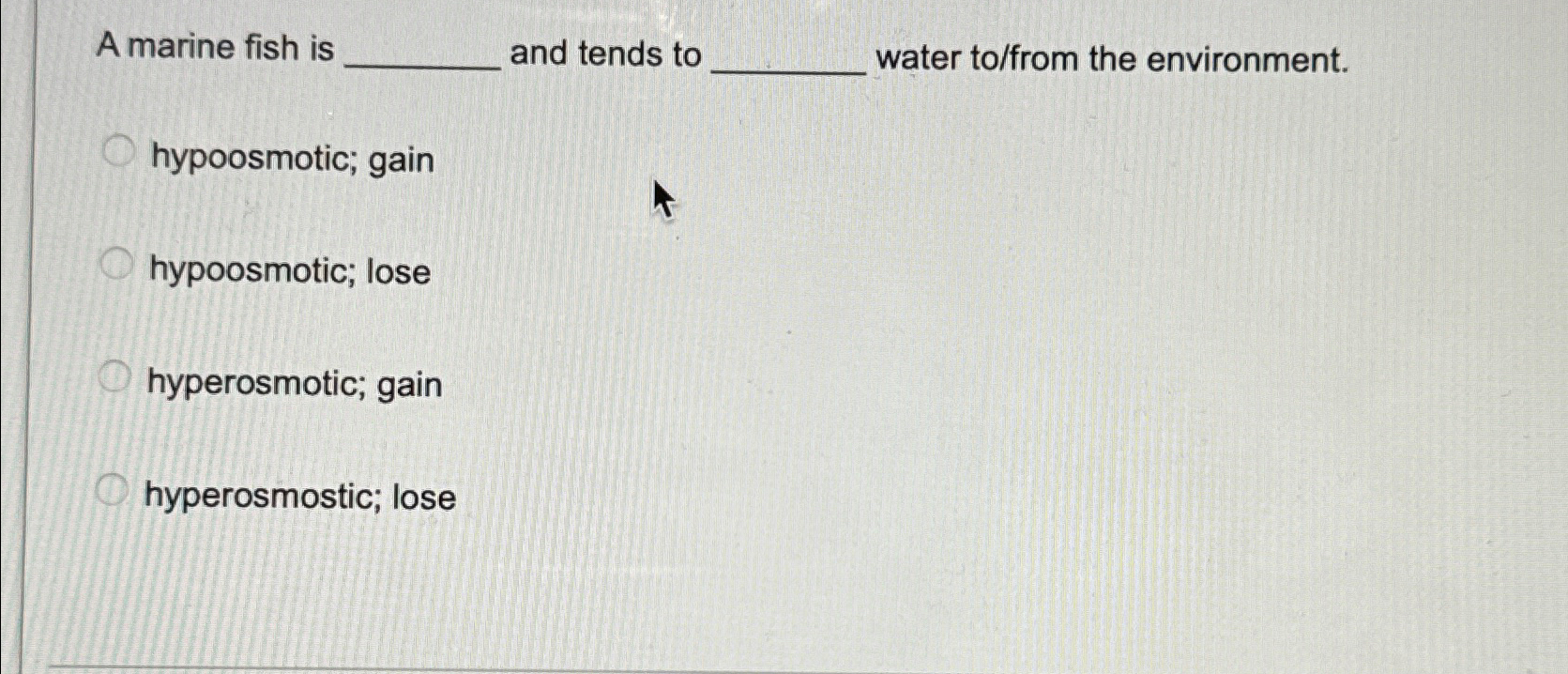 Solved A marine fish is and tends to water to/from the | Chegg.com