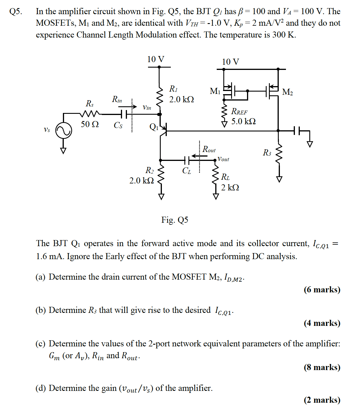 Solved Q5. ﻿In the amplifier circuit shown in Fig. Q5, ﻿the | Chegg.com