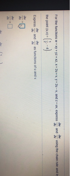 Solved dw For the functions w = xy + y2 + XZ, X = 2u+V, y = | Chegg.com