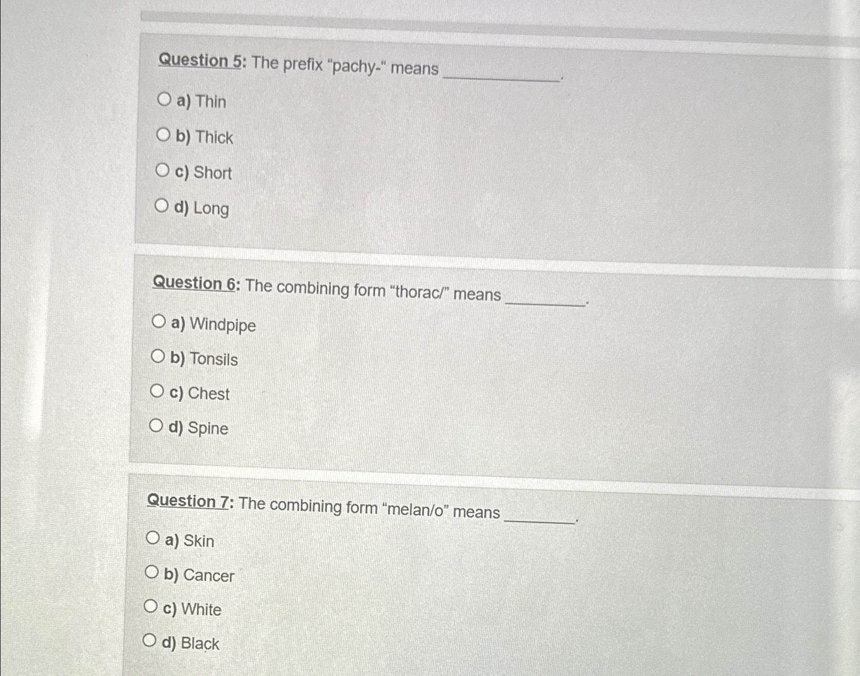 Solved Question 5: The prefix "pachy-" ﻿meansa) ﻿Thinb) | Chegg.com