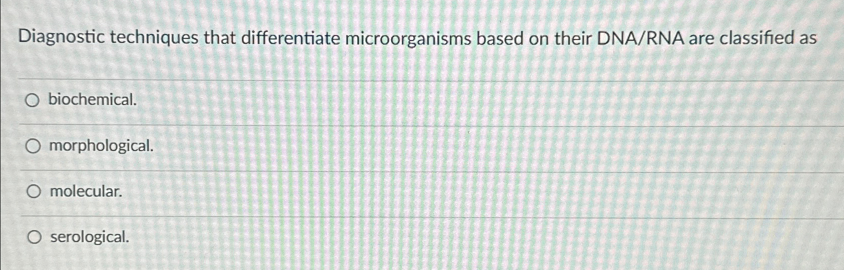 Solved Diagnostic techniques that differentiate | Chegg.com