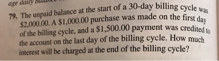 Solved 30-day billing cycle was age daily Dulu 79. The | Chegg.com