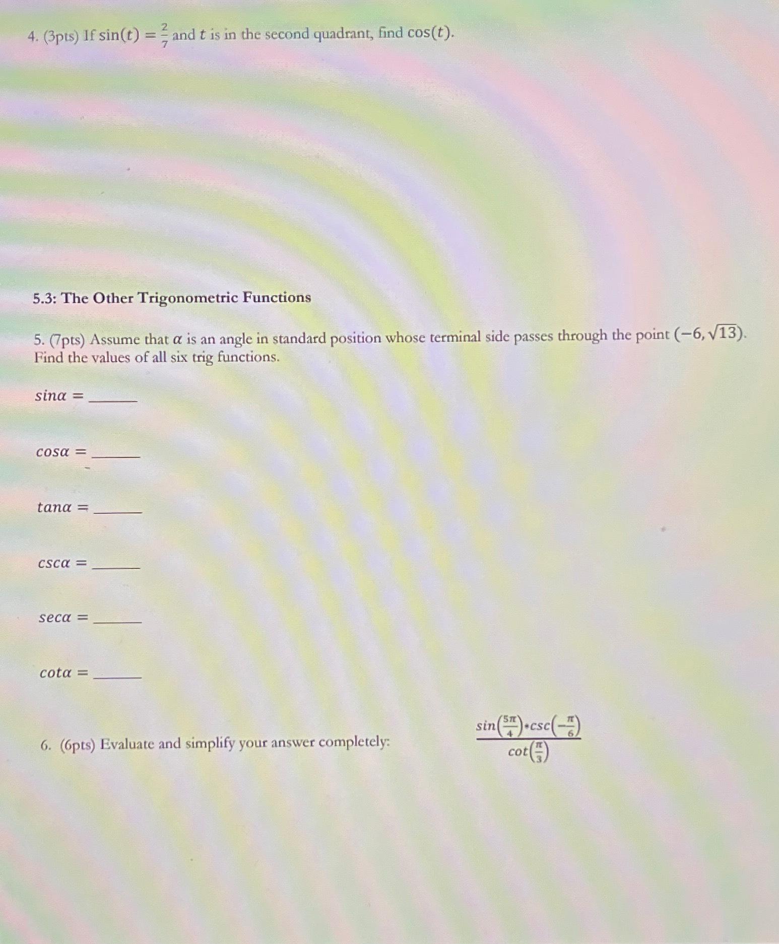 Solved (3pts) ﻿If sin(t)=27 ﻿and t ﻿is in the second | Chegg.com