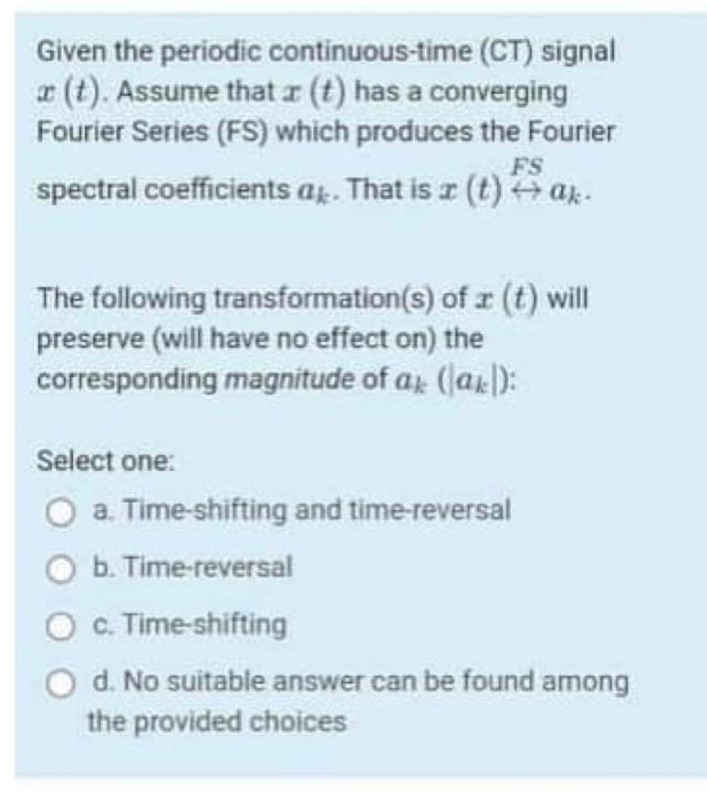 Solved Given the periodic continuous-time (CT) signal x(t). | Chegg.com