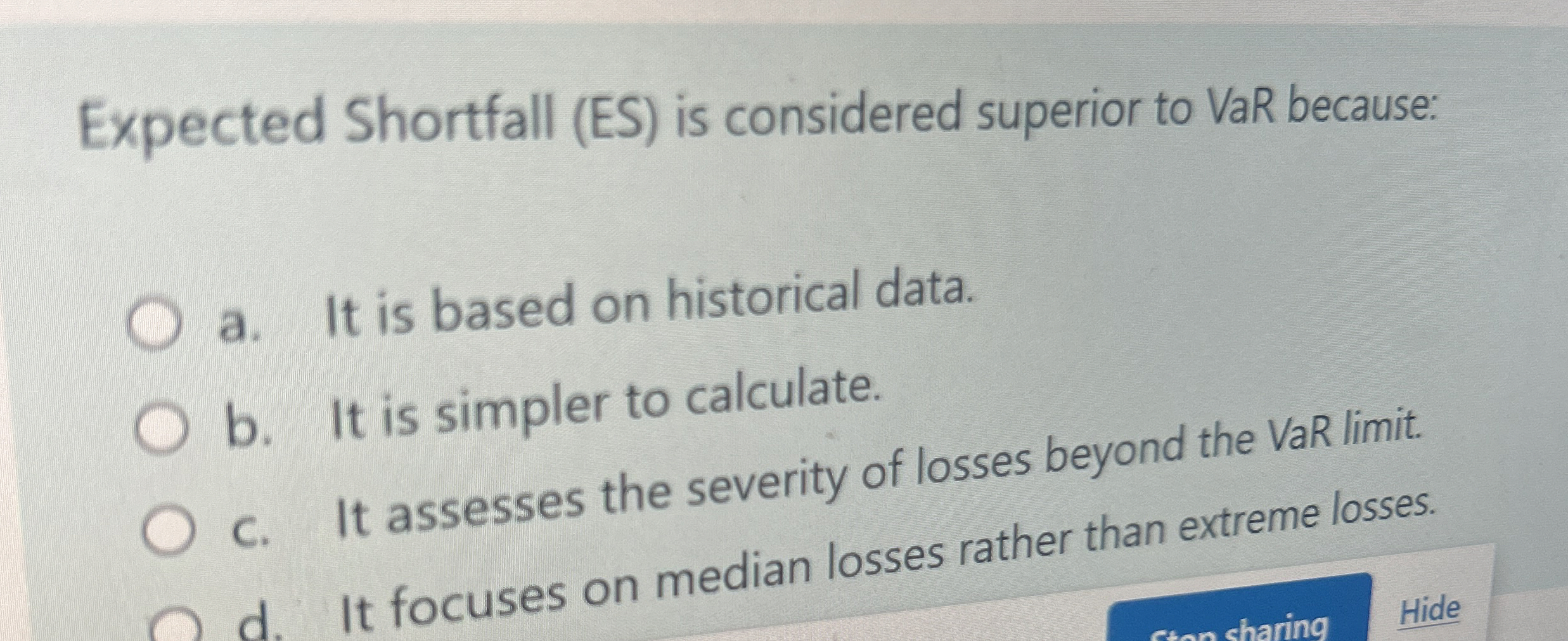 Solved Expected Shortfall (ES) ﻿is considered superior to | Chegg.com
