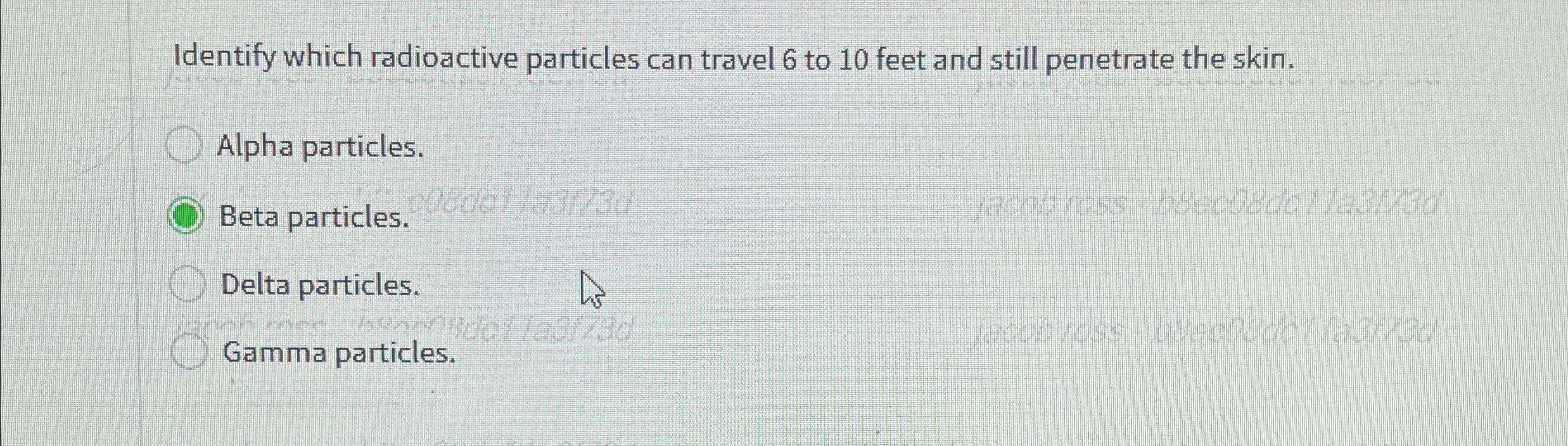 Solved Identify which radioactive particles can travel 6 ﻿to | Chegg.com