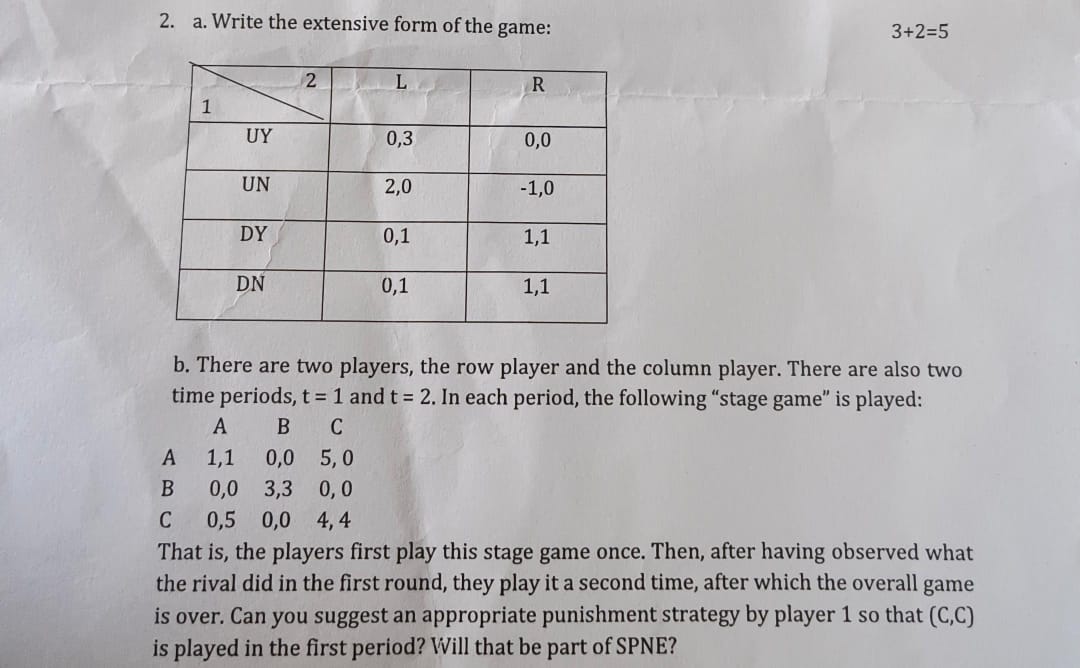 Solved a. ﻿Write the extensive form of the game:b. ﻿There | Chegg.com