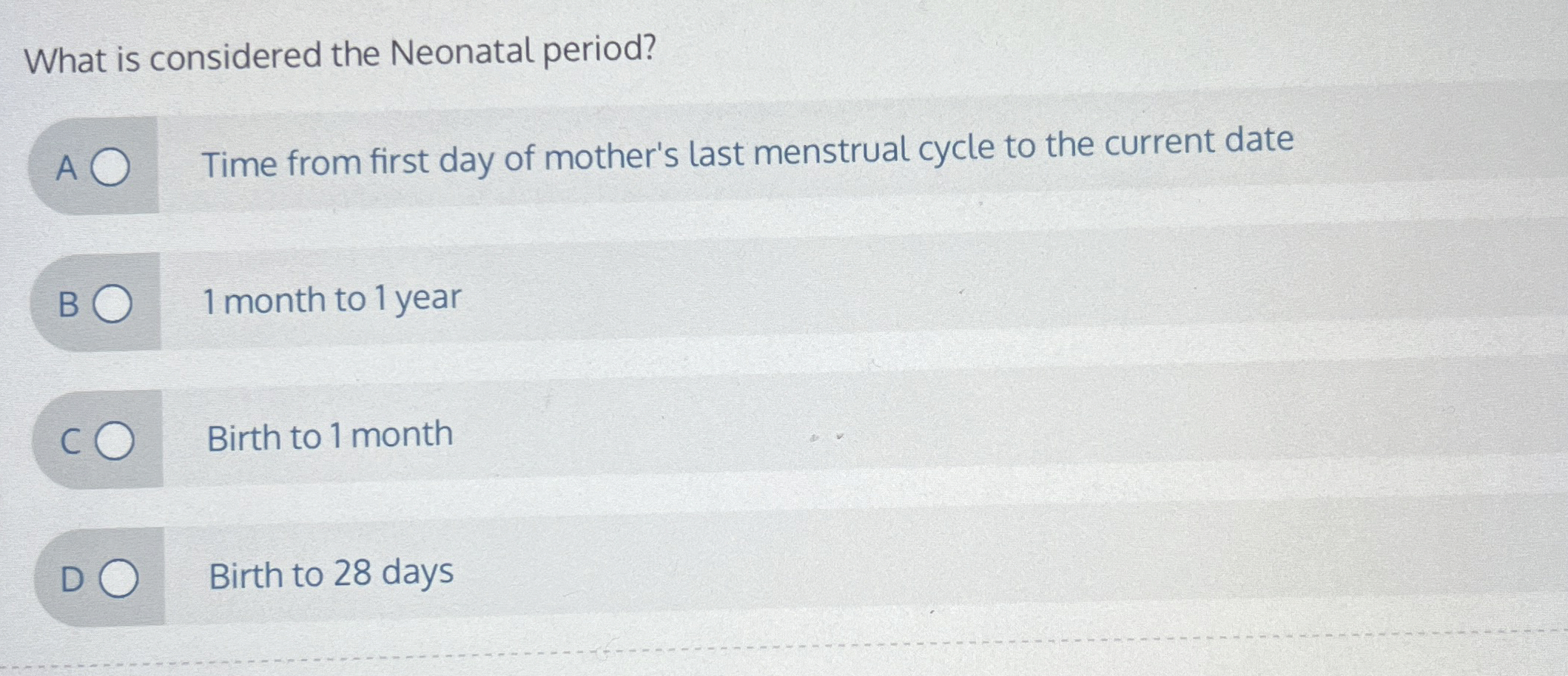 Solved What is considered the Neonatal period?A ﻿Time from | Chegg.com