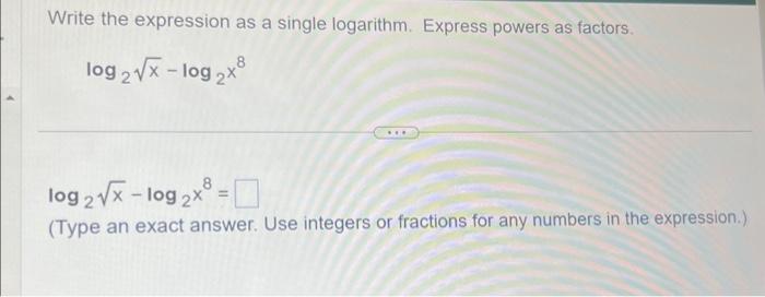 Solved Write the expression as a single logarithm. Express | Chegg.com