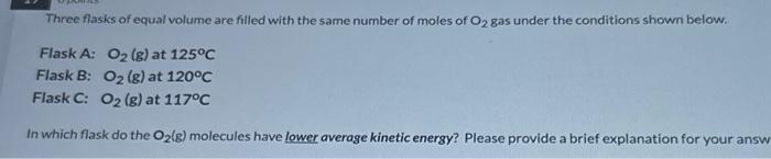 Solved Three flasks of equal volume are filled with the same | Chegg.com