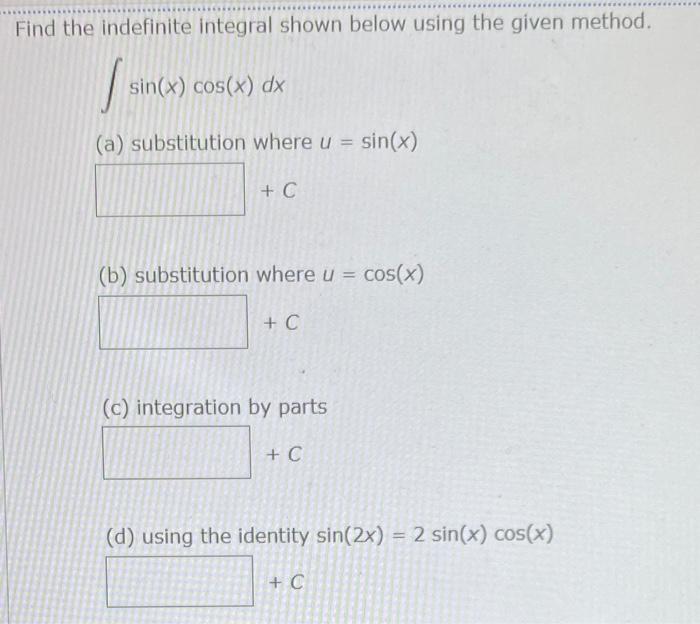 Solved Find the indefinite integral shown below using the | Chegg.com
