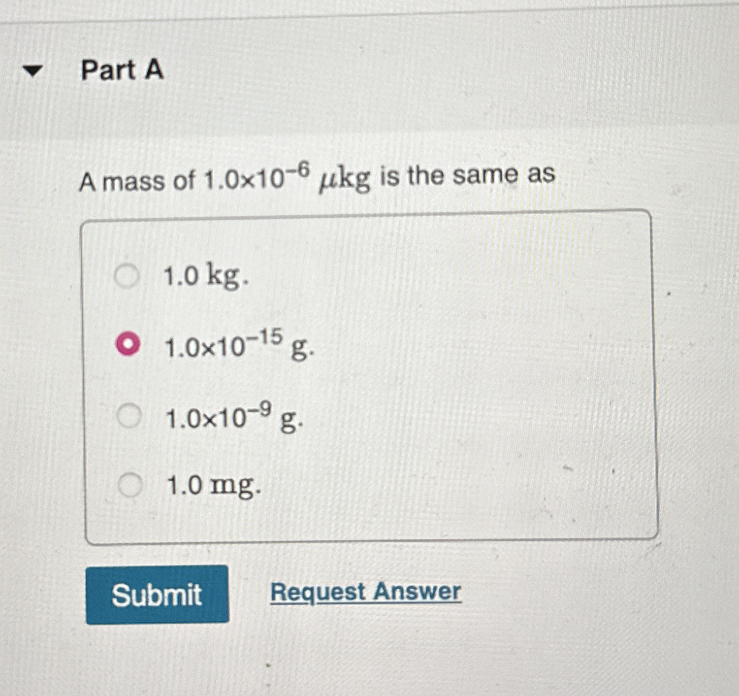 Solved Part AA mass of 1.0×10-6μkg ﻿is the same as1.0 ﻿kg | Chegg.com