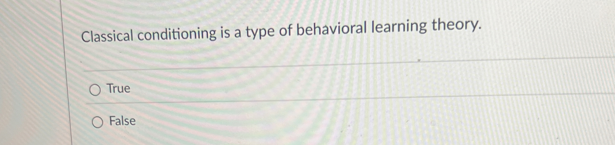 Solved Classical conditioning is a type of behavioral | Chegg.com