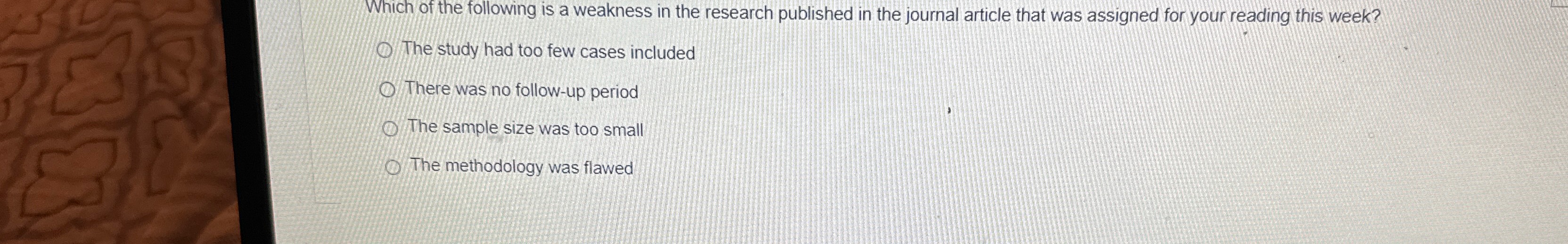 Solved Which of the following is a weakness in the research | Chegg.com