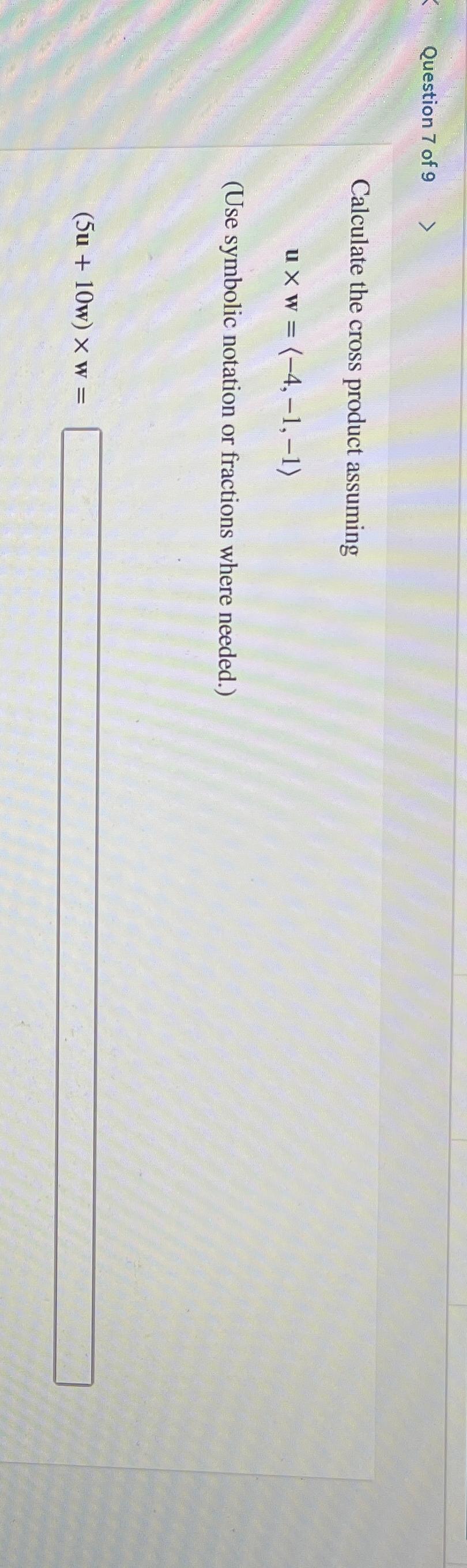 Solved Question 7 ﻿of 9Calculate the cross product | Chegg.com