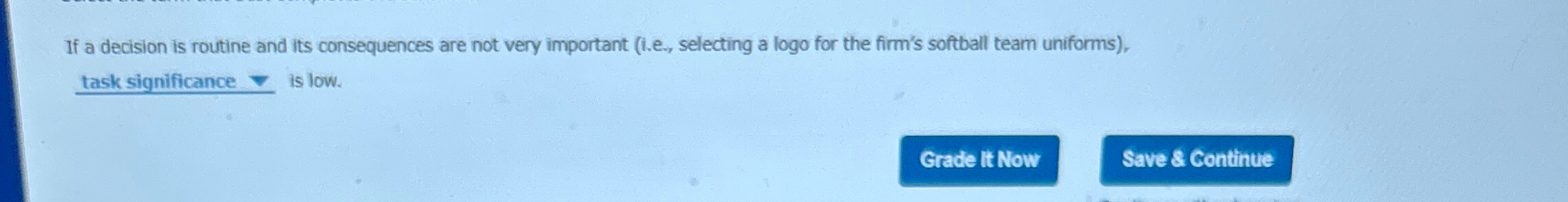Solved If a decision is routine and its consequences are not | Chegg.com
