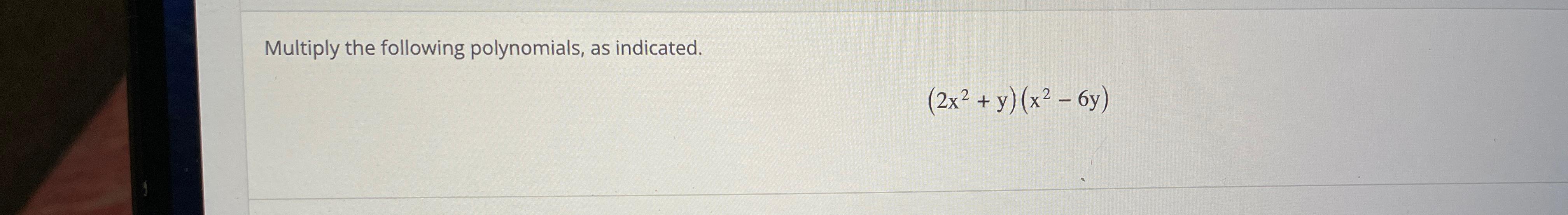 Solved Multiply the following polynomials, as | Chegg.com