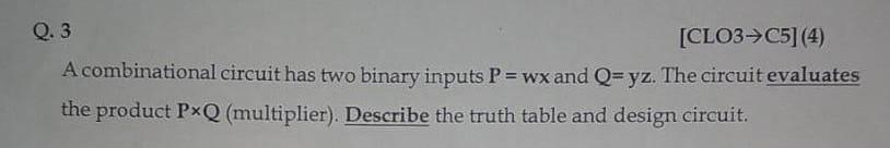 Solved Q.3 [CLO3→C5](4) A combinational circuit has two | Chegg.com