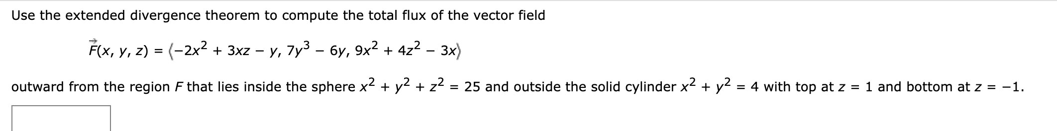 Solved Use the extended divergence theorem to compute the | Chegg.com