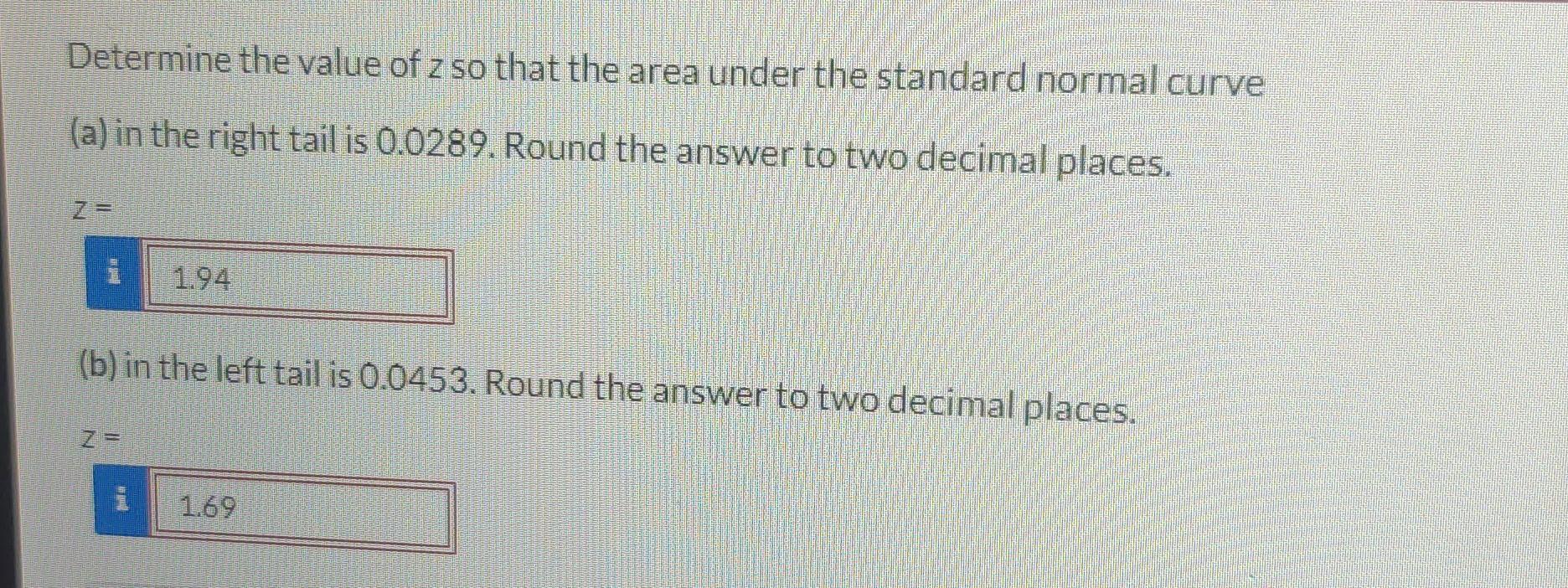 Solved Determine the value of z so that the area under the | Chegg.com