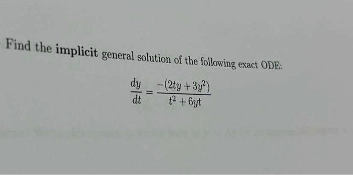 Solved Find the implicit general solution of the following | Chegg.com