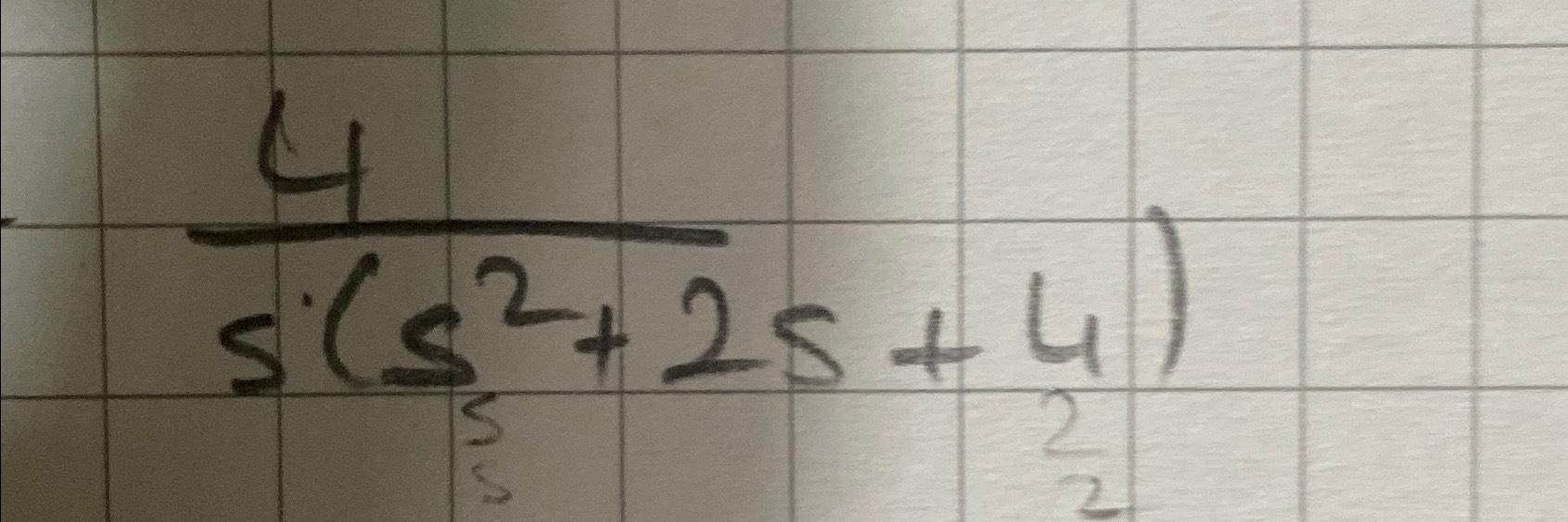 Solved 4s(s2+2s+4) ﻿ universe laplace | Chegg.com