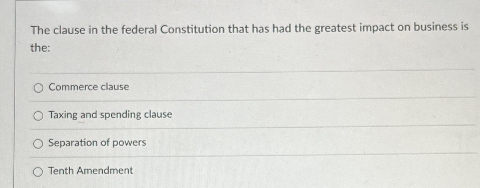 Solved The clause in the federal Constitution that has had | Chegg.com