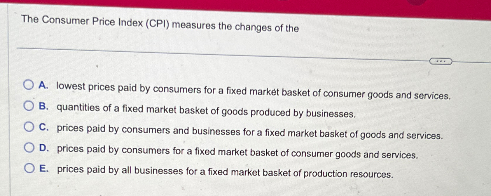 Solved The Consumer Price Index (CPI) ﻿measures the changes | Chegg.com