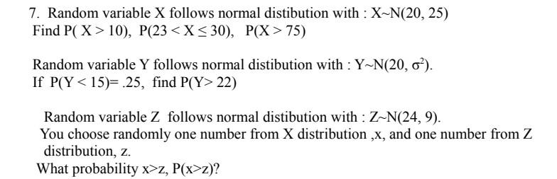 Solved 7. Random variable X follows normal distibution with | Chegg.com