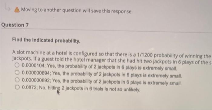 Solved Find the Indicated probability A slot machine at a | Chegg.com
