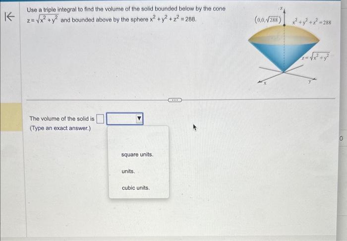 Solved Use a triple integral to find the volume of the solid | Chegg.com